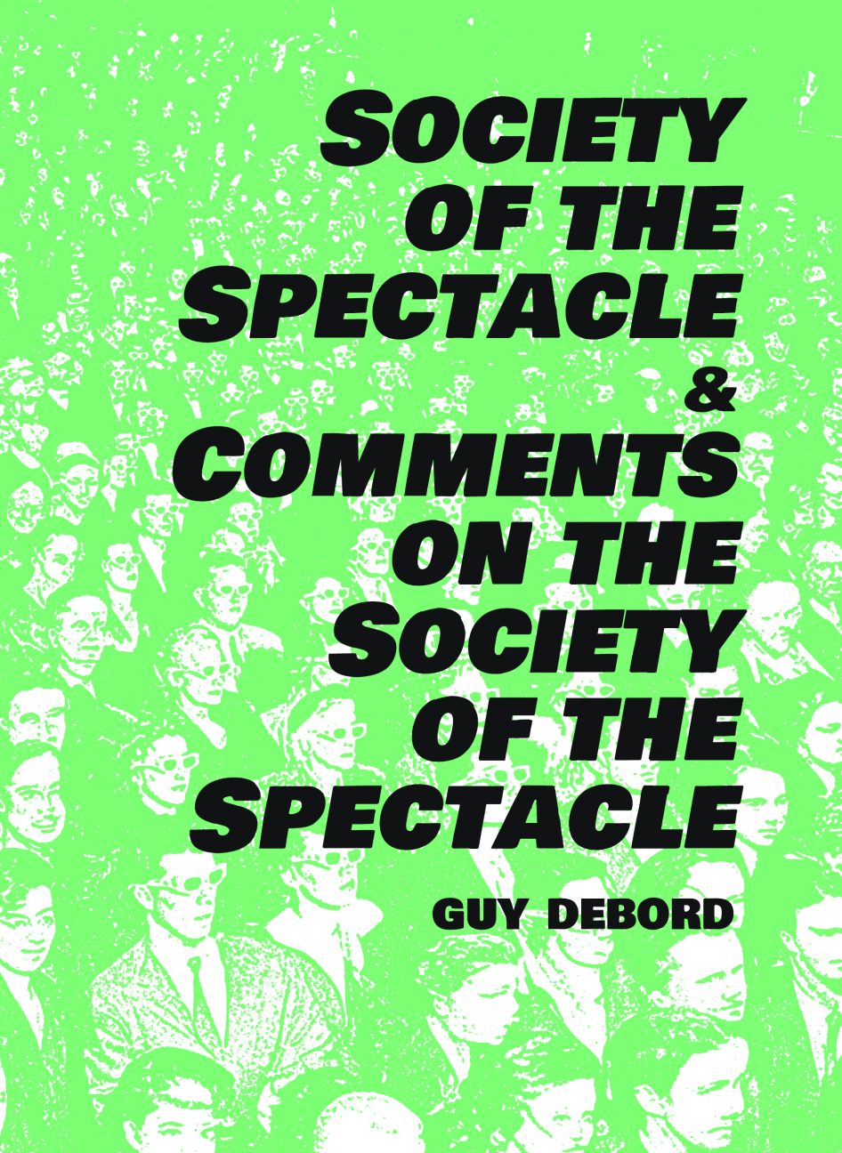 Society of the Spectacle and Comments by Guy Debord - Active Distribution